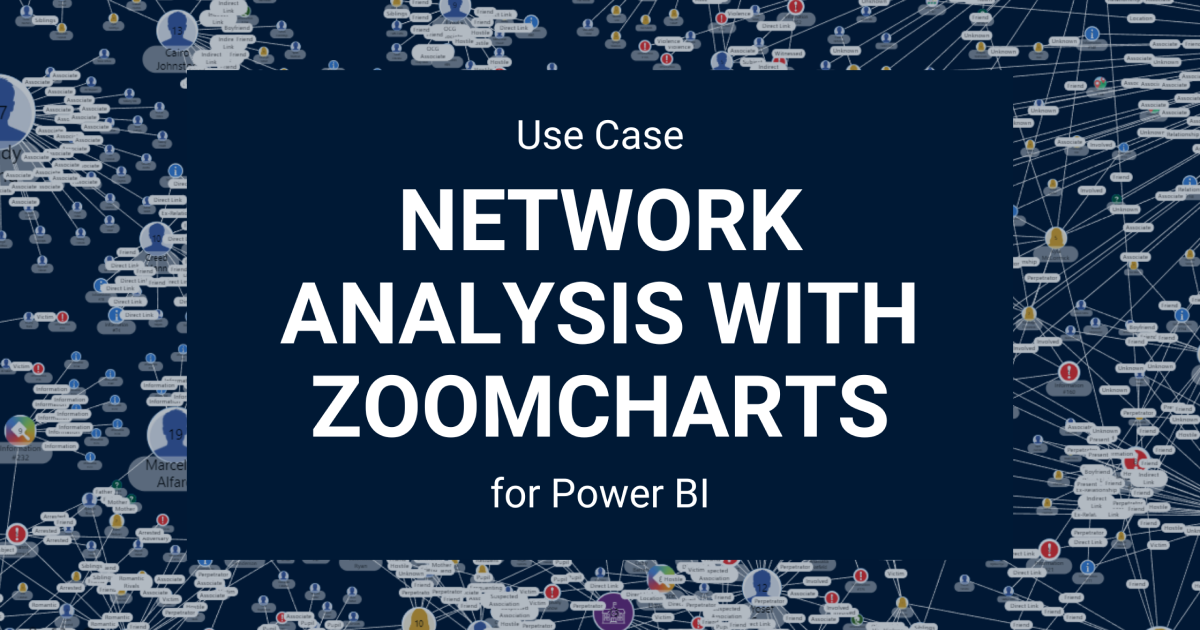 Use Case: Network Analysis with Power BI and ZoomCharts