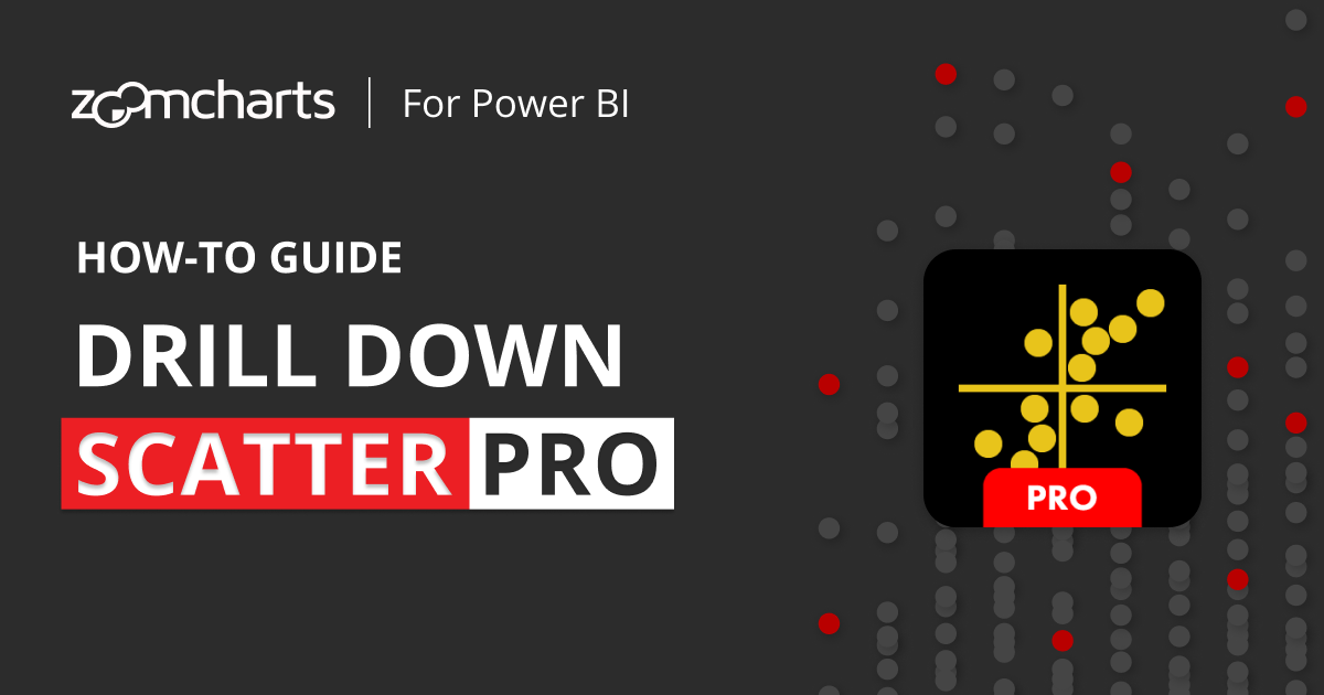 How-To Guide: Drill Down Scatter PRO for Power BI